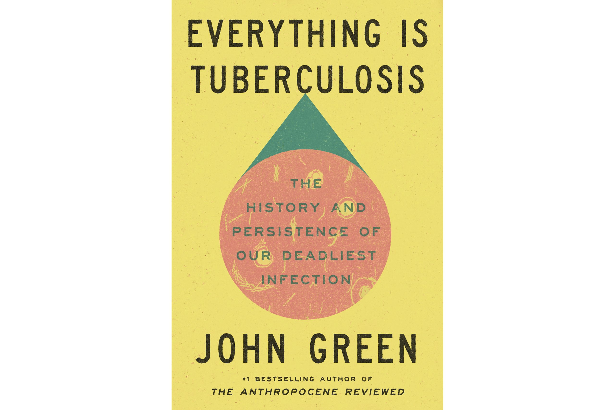 Book Review: John Green is obsessed with tuberculosis. He makes a ...